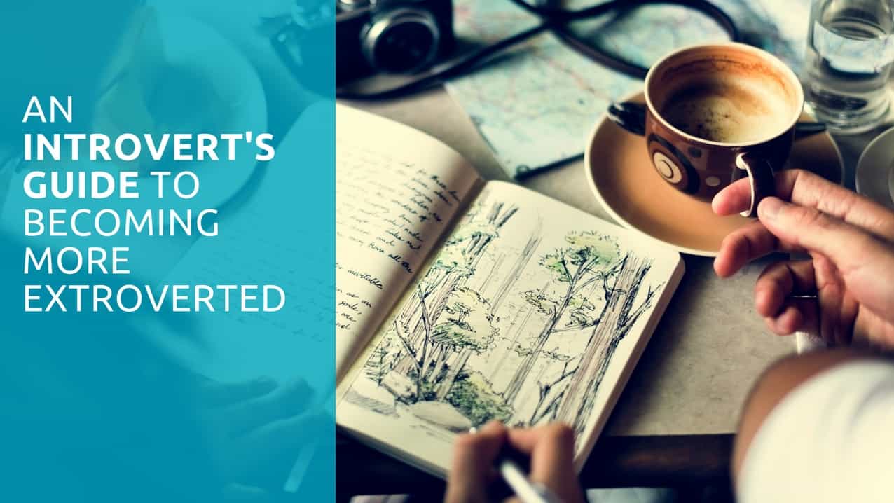 25 Tips To Be More Extroverted (Without Losing Who You Are)