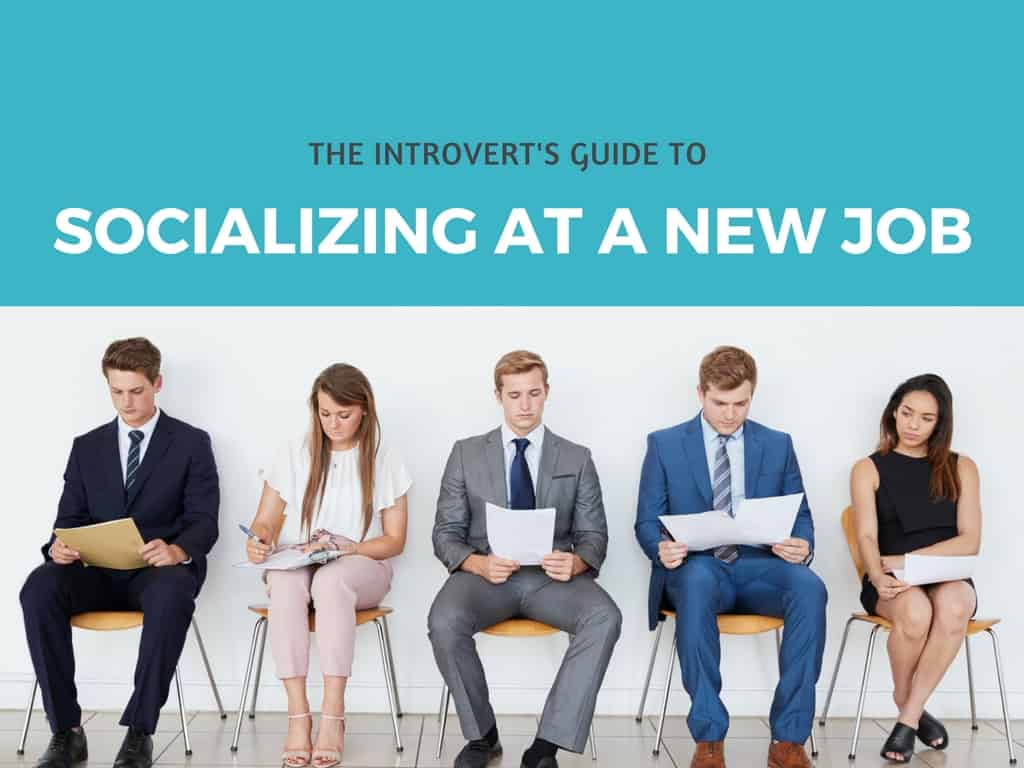 The Introvert’s Guide to Socializing at a New Job