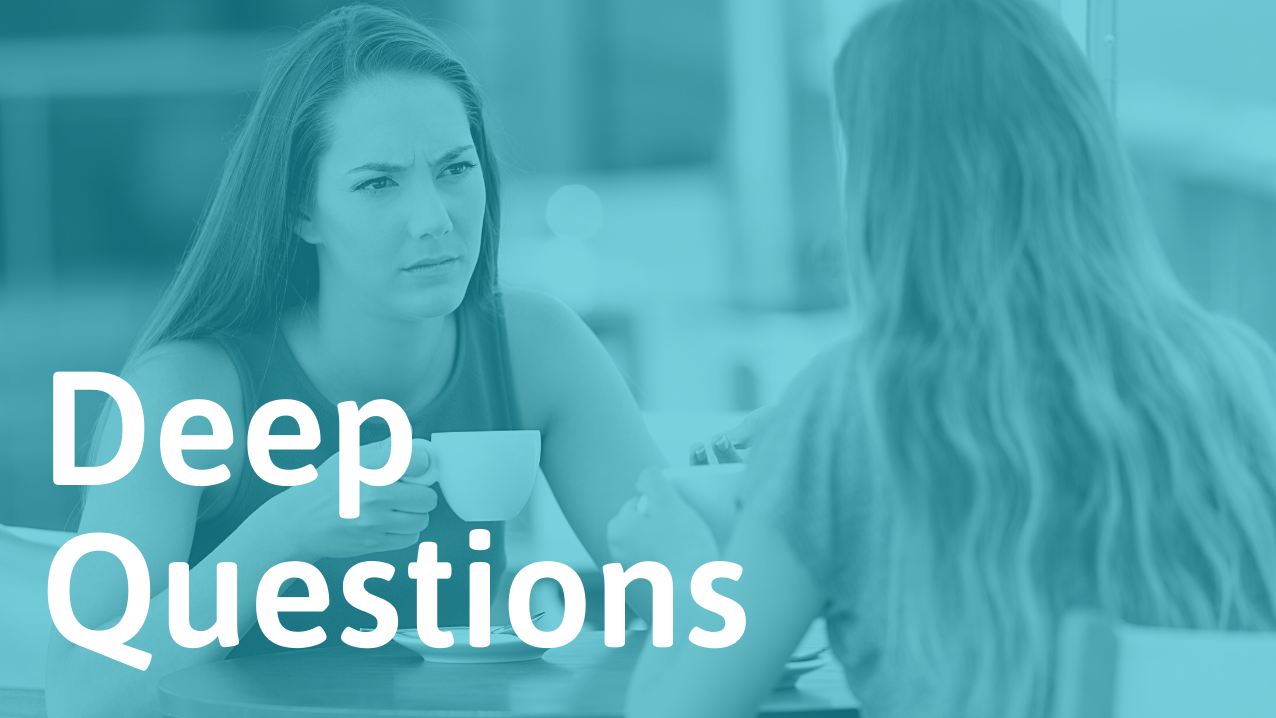 107 Deep Questions To Ask Your Friends And Connect Deeply 107 Deep Questions To Ask Your Friends And Connect Deeply