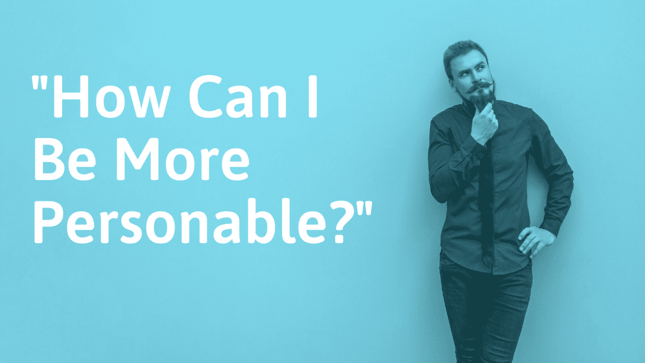 How To Be Personable | SocialSelf