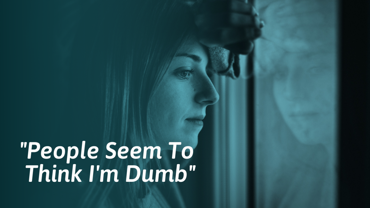 When it Feels Like People Think You’re Stupid - SOLVED