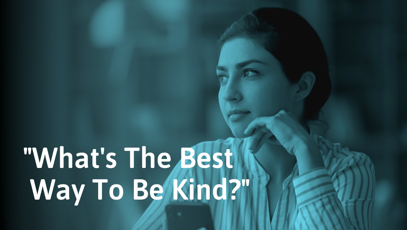 How to Be More Kind as a Person (While Still Being You)