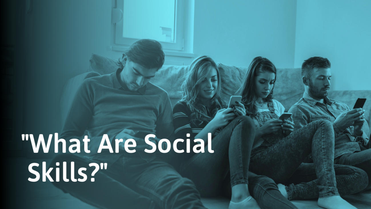 What Are Social Skills Definition Examples Importance 