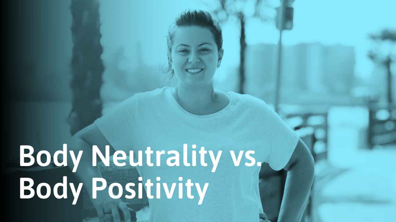 Body Neutrality: What It Is, How to Practice & Examples