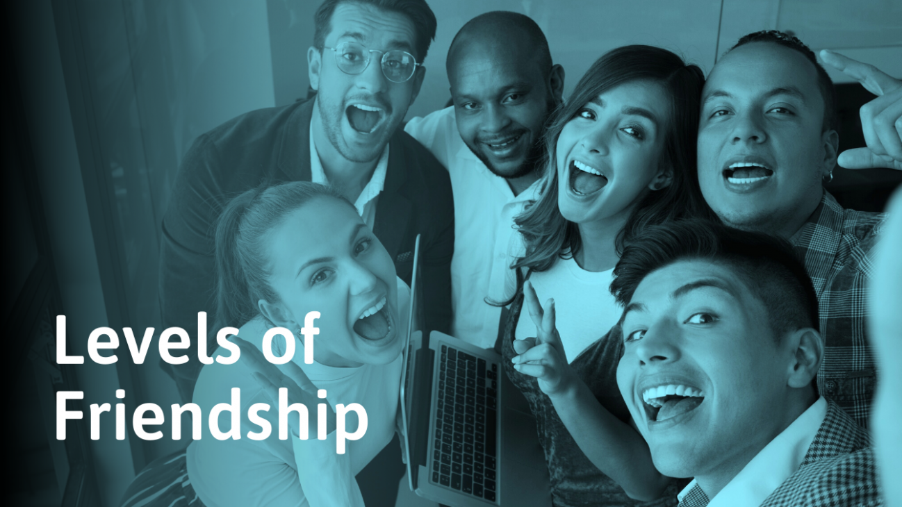 The 4 Levels of Friendship (According to Science)