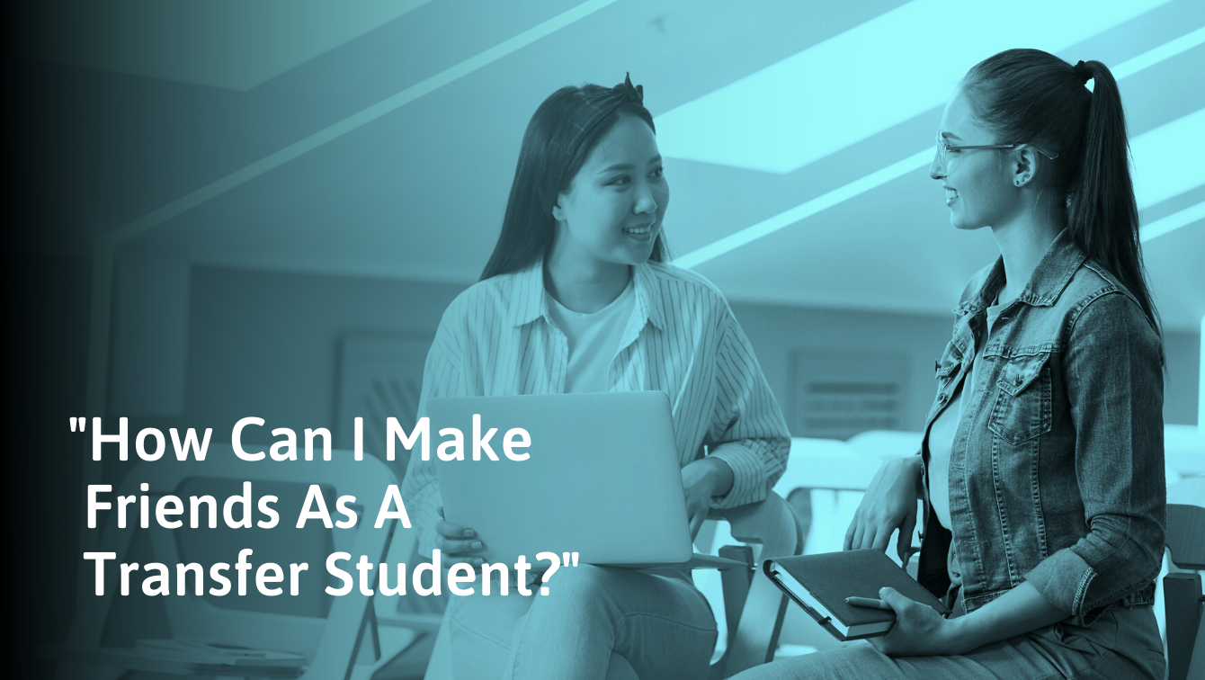How to Make Friends as a Transfer Student | SocialSelf