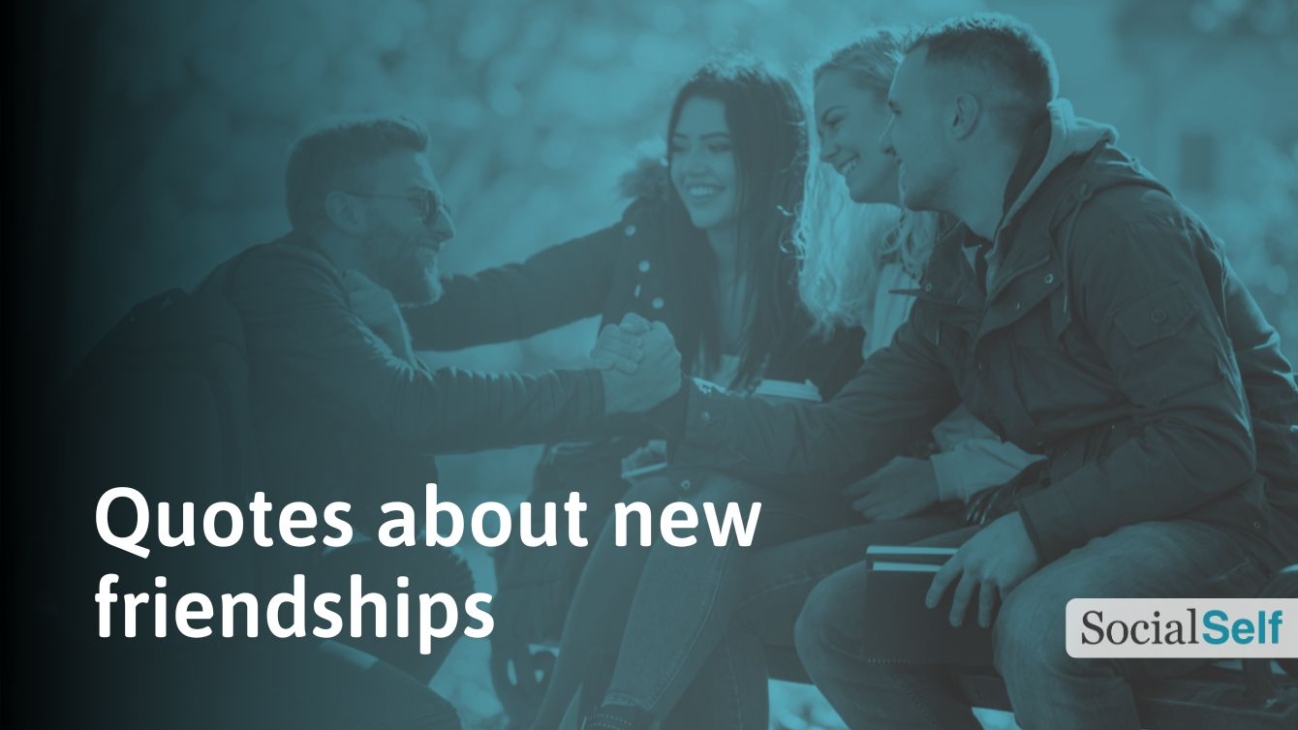 114 Quotes About New Friends to Celebrate Your Bond